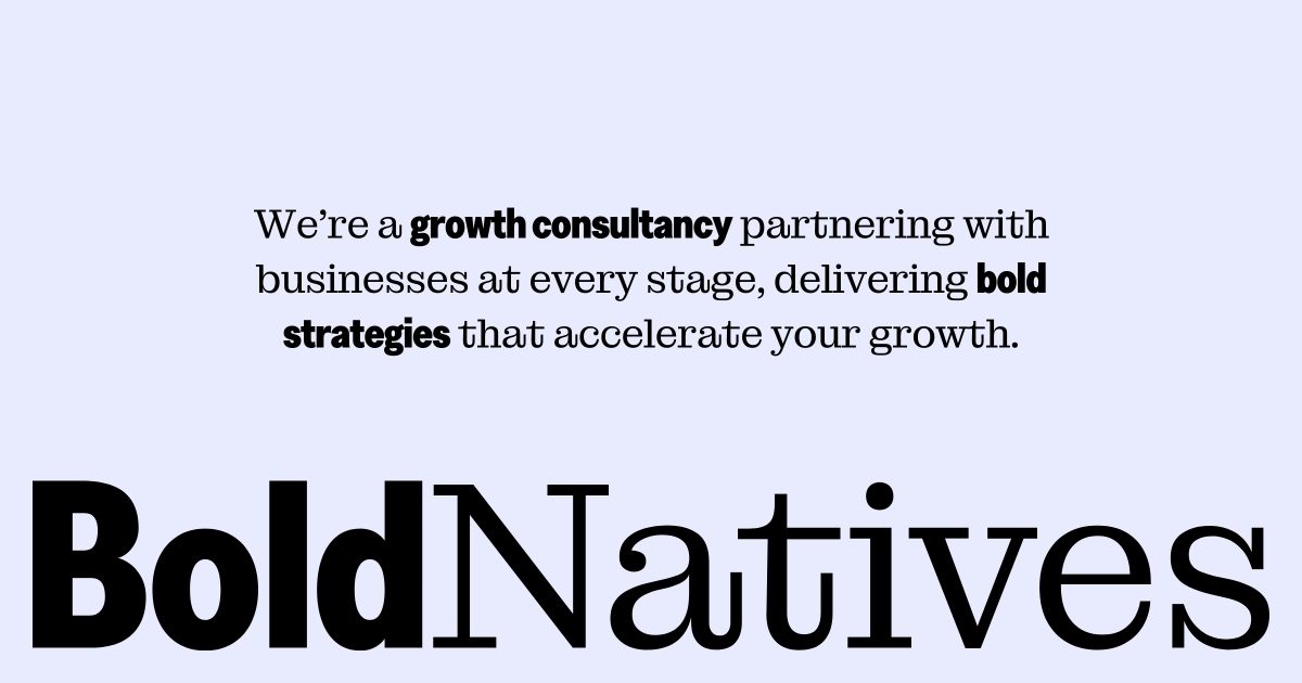 Supercharge Your Growth | Bold Natives
